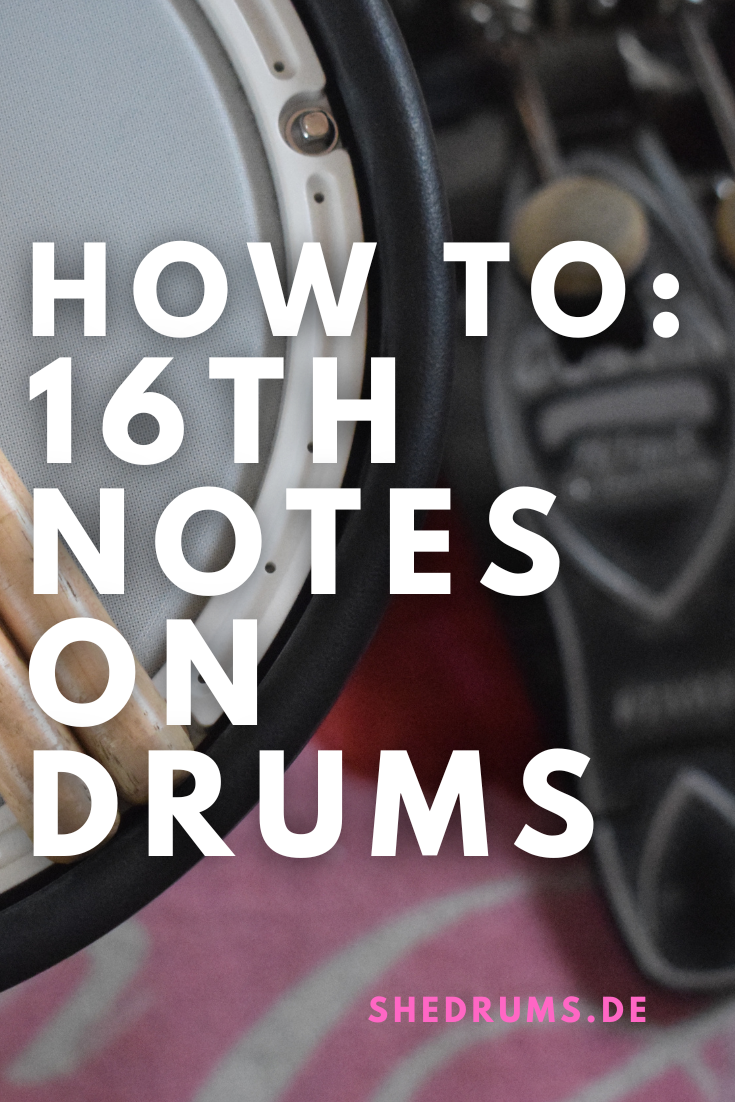 You Want To Learn Sixteenth Notes On Drums? Here's Your Guide! - sHe ...